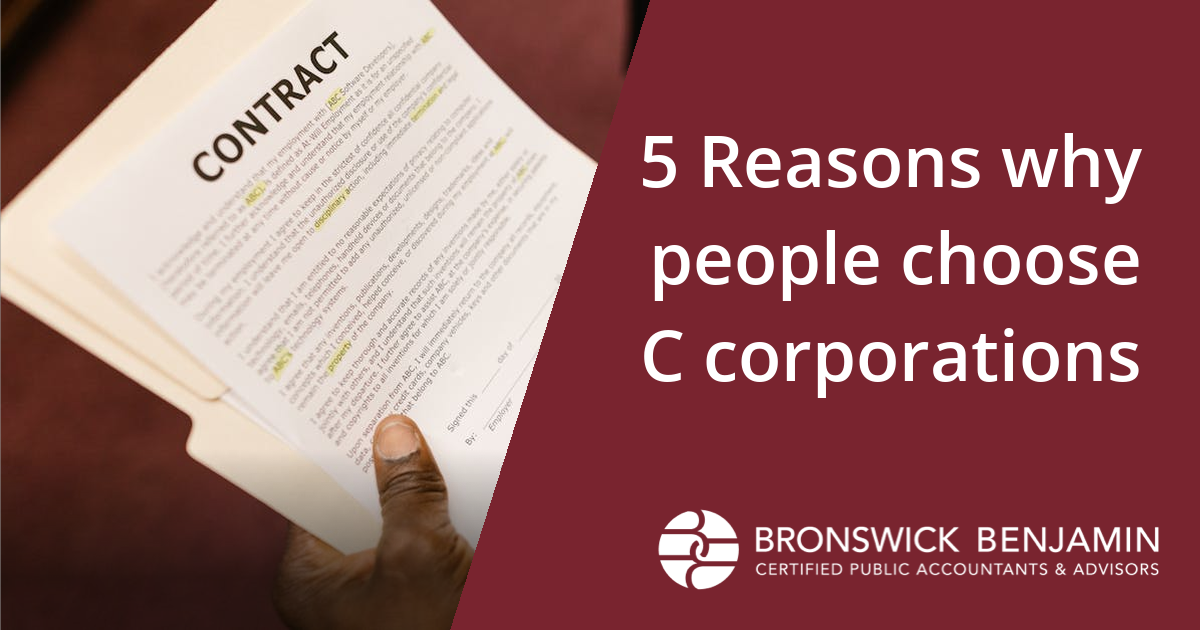 5 Reasons why people choose C corporations - Bronswick Benjamin