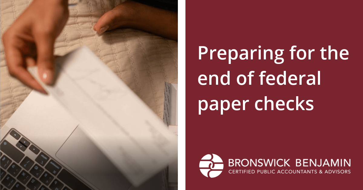 Preparing for the end of federal paper checks - Bronswick Benjamin