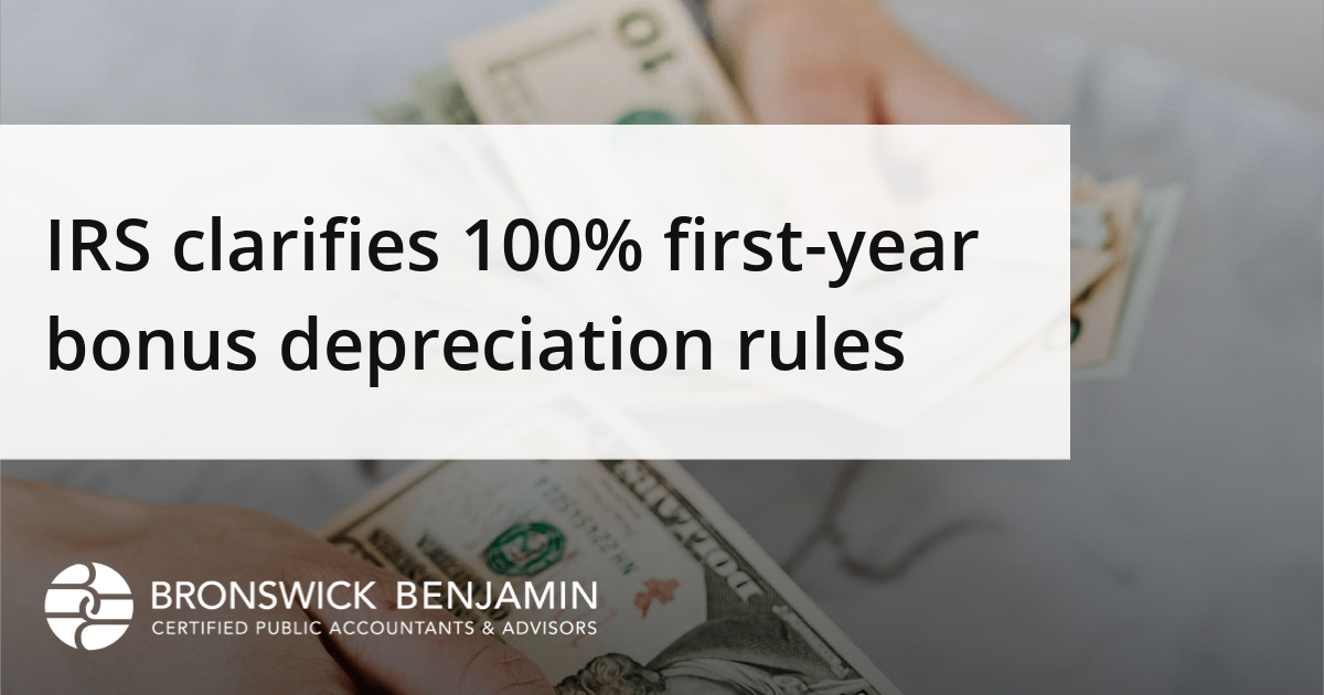 IRS clarifies 100% first-year bonus depreciation rules - Bronswick Benjamin